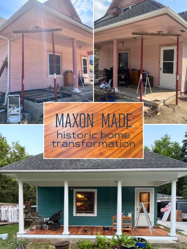 Historic Home Transformation: Our Story - Maxon Made